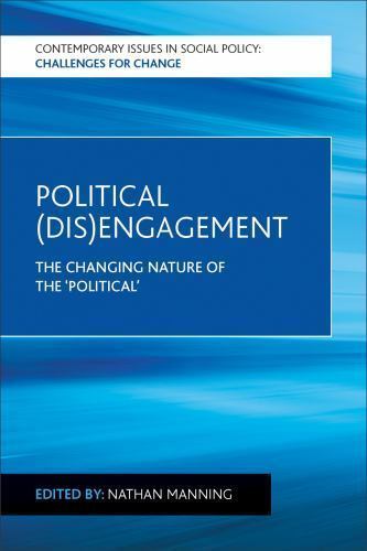Political Disengagement : The Changing Nature of the 'Political ...