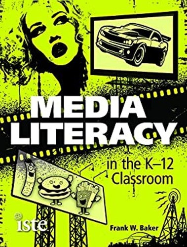 Littératie Médiatique Dans La Classe K-12 Broché Frank W. Baker | eBay