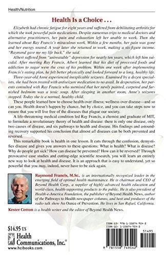 Never Be Sick Again: Health Is a Choice, Learn How to Choose It ...
