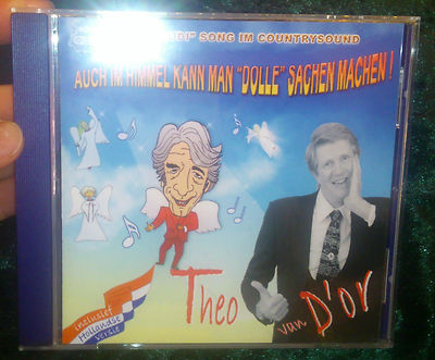 *Theo van D´or: *Auch im Himmel kann man "dolle" Sachen machen!* "Rudi ...
