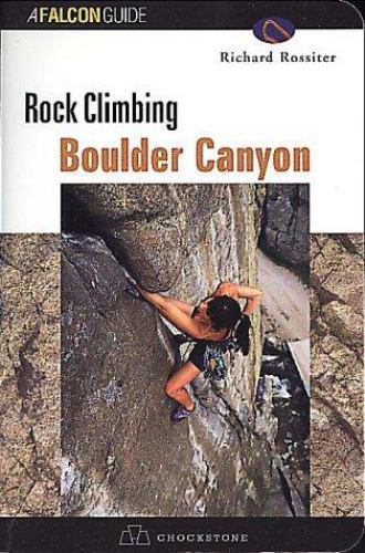 Rock Climbing Boulder Canyon, First ... by Richard Rossiter Paperback ...