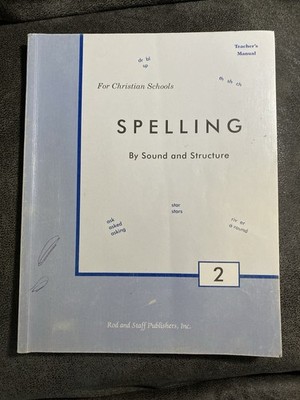 Rod and Staff Spelling by Sound and Structure Grade 2 Teachers Manual ...