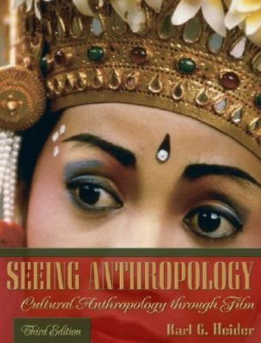Seeing Anthropology : Cultural Anthropology Through Film by Karl G ...