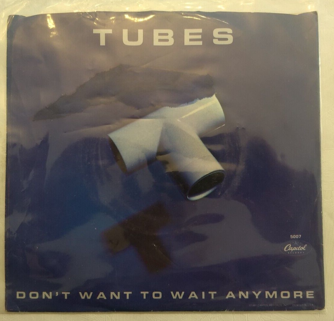 The Tubes: Don't Want to Wait Anymore 7-inch single | eBay