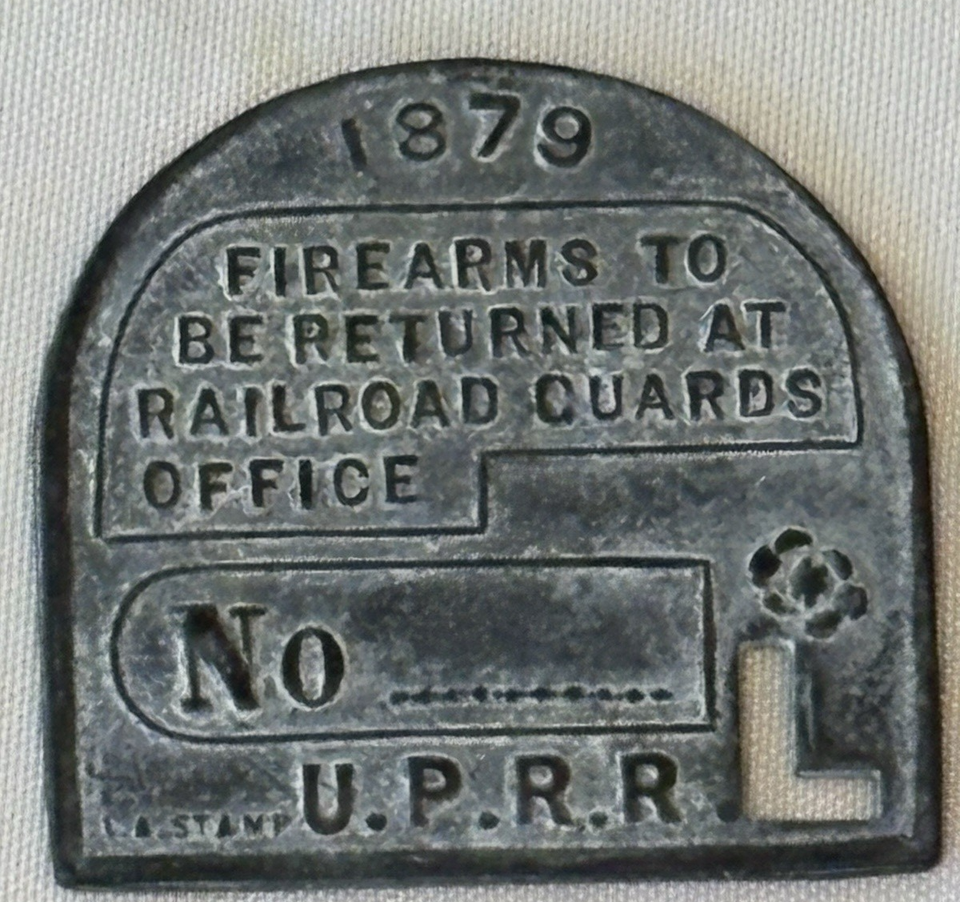 1879 Union Pacific Railroad Metal Property Tag - FIREARMS RETURNED RR ...