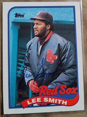LEE SMITH AUTOGRAPHED SIGNED CARD 1989 TOPPS RED SOX CUBS BASEBALL HOF ...