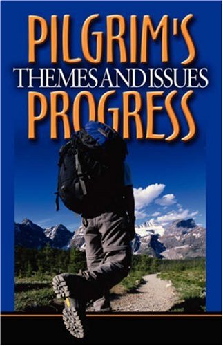 JOHN BUNYAN'S PILGRIM'S PROGRESS: THEMES AND ISSUES By Barry Horner ...