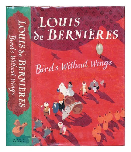 Berni res, Louis Birds without wings / Louis de Berni res 2004 First ...