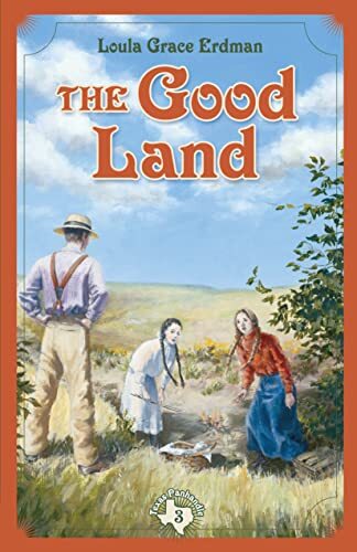 The Good Land (Texas Panhandle Series Book 3) Loula Grace Erdman ...