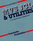 MVS JCL & Utilities: A Comprehensive Treatment by Trombetta, Michael ...