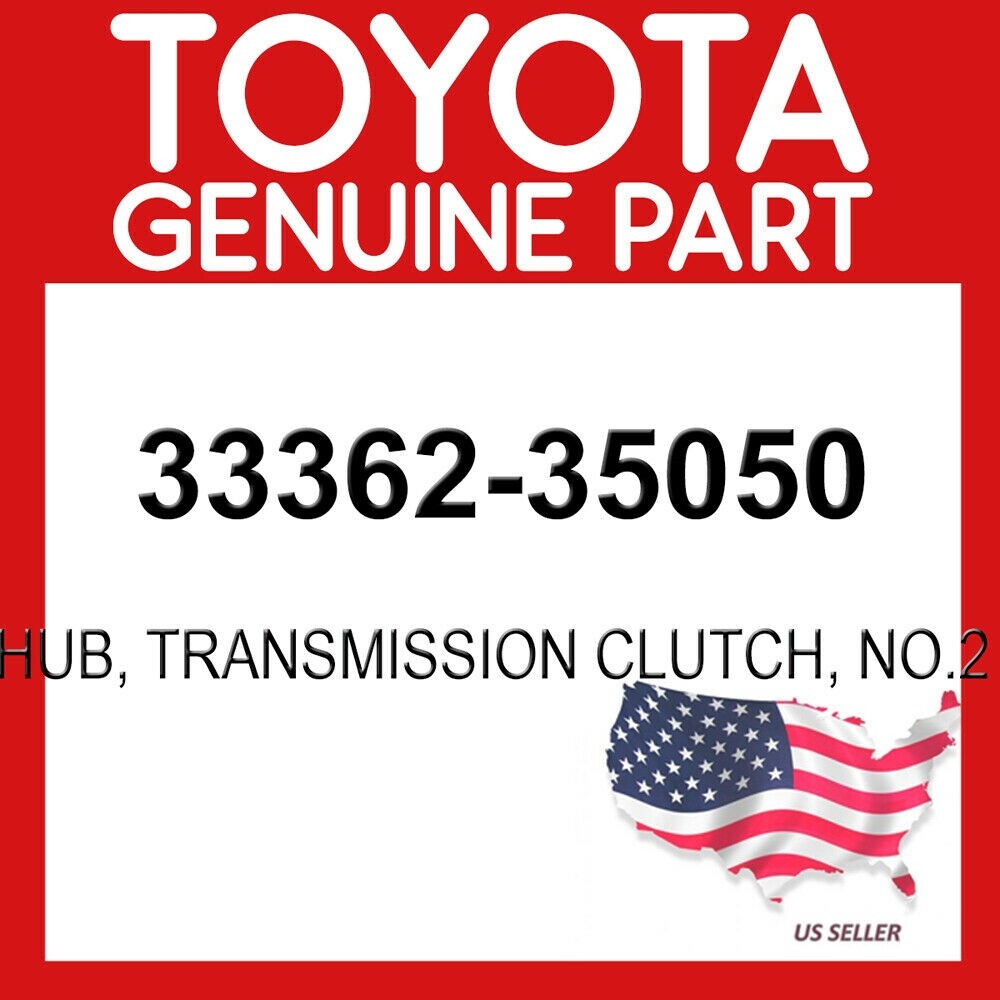 TOYOTA GENUINE 33362-35050 HUB, TRANSMISSION CLUTCH, NO.2 OEM | eBay