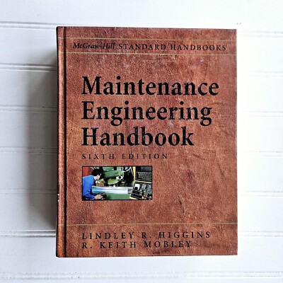 Maintenance Engineering Handbook by Keith Mobley /Lindley Higgins Great Cond | eBay