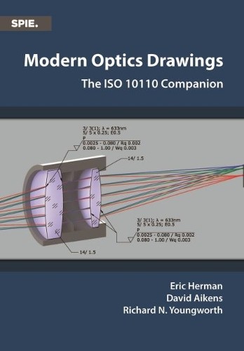 Press Monographs: Modern Optics Drawings : The ISO 10110 Companion by ...