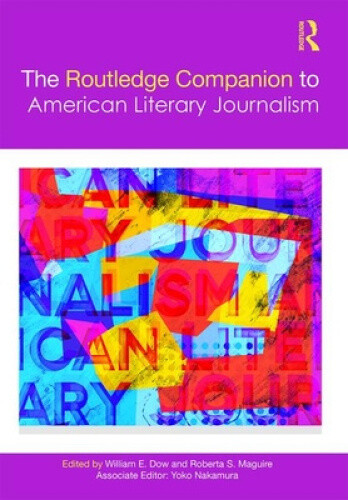 The Routledge Companion to American Literary Journalism (Routledge ...