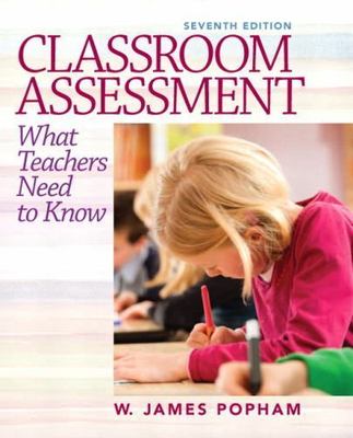 Classroom Assessment: What Teachers Need To Know 7E Global Edition ...