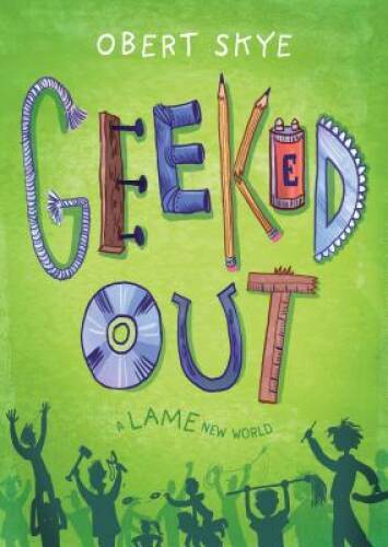 Geeked Out: A Lame New World - Hardcover By Skye, Obert - GOOD ...
