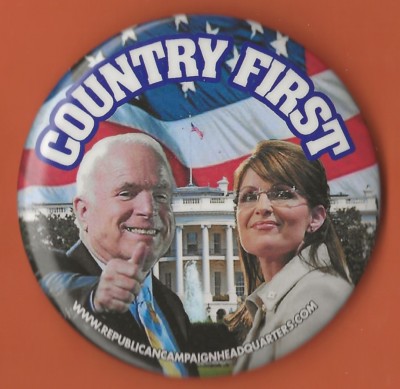 2008 John McCain & Sarah Palin 3" / "Country First" Campaign Button ...