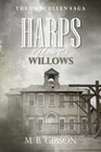 Harps Upon the Willows by M B Gibson: Used 9780997223422 | eBay