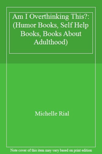 Am I Overthinking This?: (Humor Books, Self Help Books, Books ...