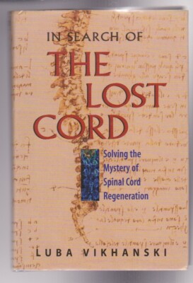 In Search of the Lost Cord: Solving the Mystery of Spinal Cord ...