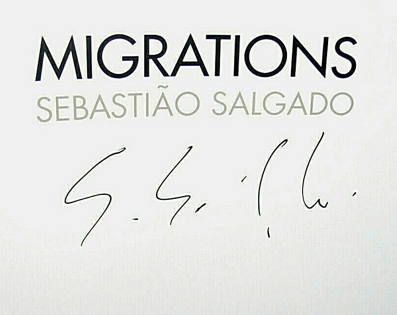 SIGNED Sebastiao Salgado Migrations Humanity in Transition Caption ...