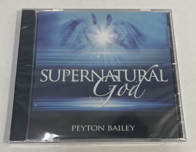 Peyton Bailey - Supernatural God (2014, CD) Brand New & Sealed! | eBay