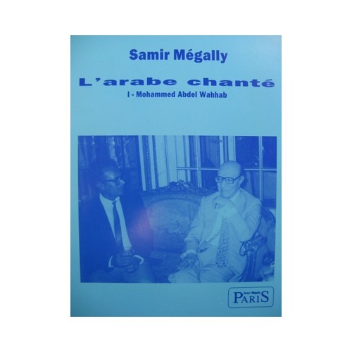 MÉGALLY Samir L'Arabe Chanté Mohammed Abdel Wahhab 15 Chants | eBay