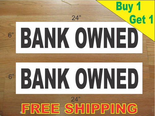 BANK OWNED BLACK 6"x24" REAL ESTATE RIDER SIGNS Buy 1 Get 1 FREE 2 ...