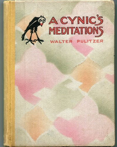A CYNIC'S MEDITATIONS - WALTER PULITZER - SEDDIE ASPELL - 1904 HC ...