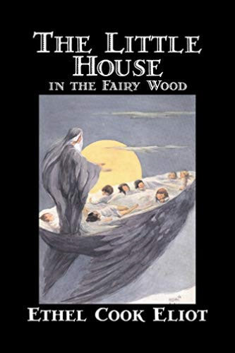 Eliot Ethel Cook-Little House In The Fairy Wood (US IMPORT) BOOK NEW ...