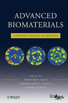 Advanced Biomaterials by Bikramjit Basu: New 9780470193402| eBay