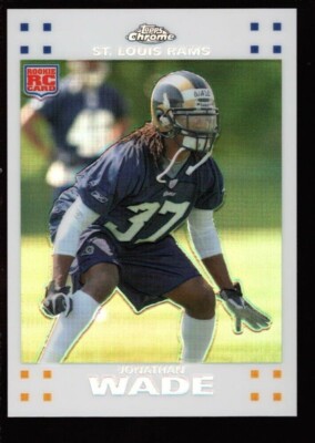 JONATHAN WADE 524/869 ROOKIE WHITE REFRACTOR RC SP 2007 TOPPS CHROME TC255 RAMS | eBay