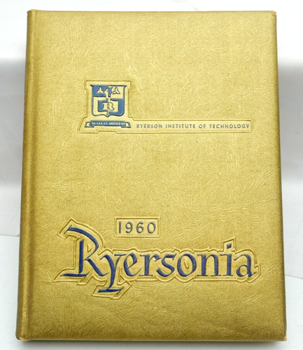 1960 Ryerson Institute of Technology Yearbook + The Convocation Book ...