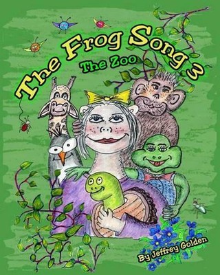The Frog Song 3: The Zoo by Jeffrey Alan Golden (English) Paperback ...
