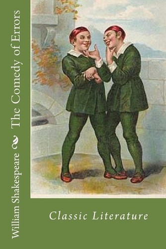 The Comedy of Errors: Classic Literature by William Shakespeare ...