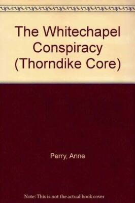 The Whitechapel Conspiracy (Thorndike Core) - Hardcover By Perry, Anne ...