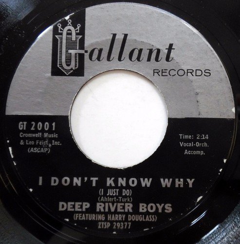 Deep River Boys 45 I Don'T Know Why / Timber's Gotta VG Doo Wop Stamped ...