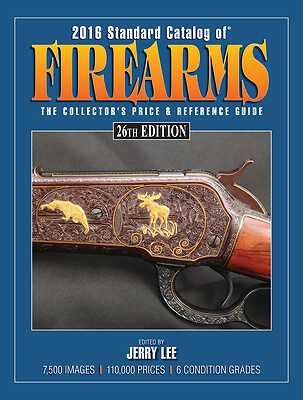 Standard Catalog of Firearms: The Collector's Price & Reference Guide ...