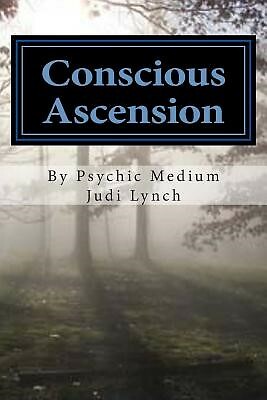 Conscious Ascension by Lynch, Judi -Paperback 9780692344422 | eBay ...
