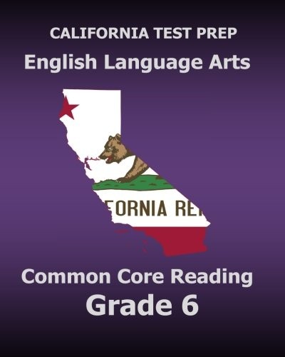 CALIFORNIA TEST PREP ENGLISH LANGUAGE ARTS COMMON CORE By Press ...