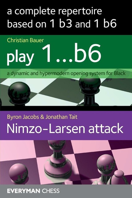 A Complete Repertoire based on 1b3 and 1b6 von Byron Jacobs (2019 ...