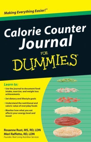 Calorie Counter Journal for Dummies by Consumer Dummies Staff, Rosanne ...