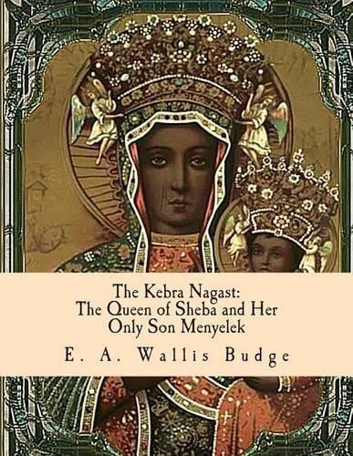 E a Wallis Budge The Kebra Nagast (Paperback) 9781463524135| eBay