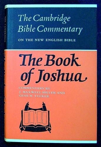 Miller, J Maxwell & Tucker, Gene M THE BOOK OF JOSHUA (CAMBRIDGE BIBLE ...
