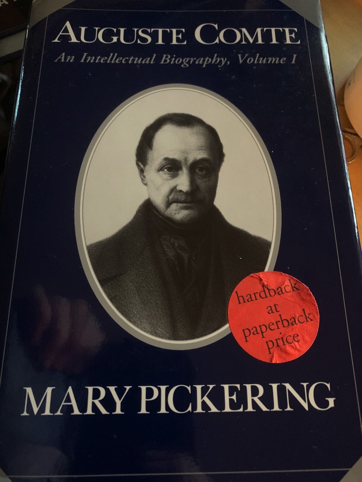 Auguste Comte An Intellectual Biography Vol 1 HARDBACK Mary Pickering ...