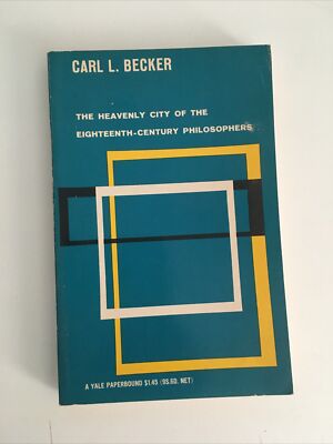 The Heavenly City Of The 18th Century Philosophers - Carl L. Becker (PB ...
