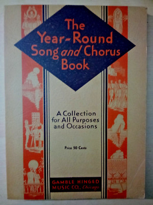 The Year-Round Song And Chorus Book by Gamble Hinged Music Co. | eBay