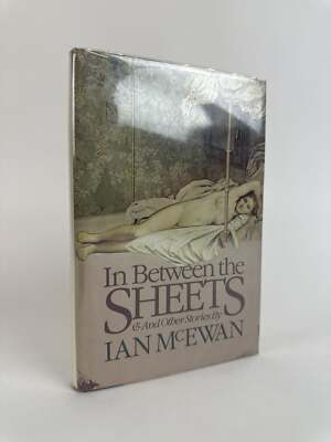Ian McEwan / IN BETWEEN THE SHEETS AND OTHER STORIES Signed 1st Edition ...