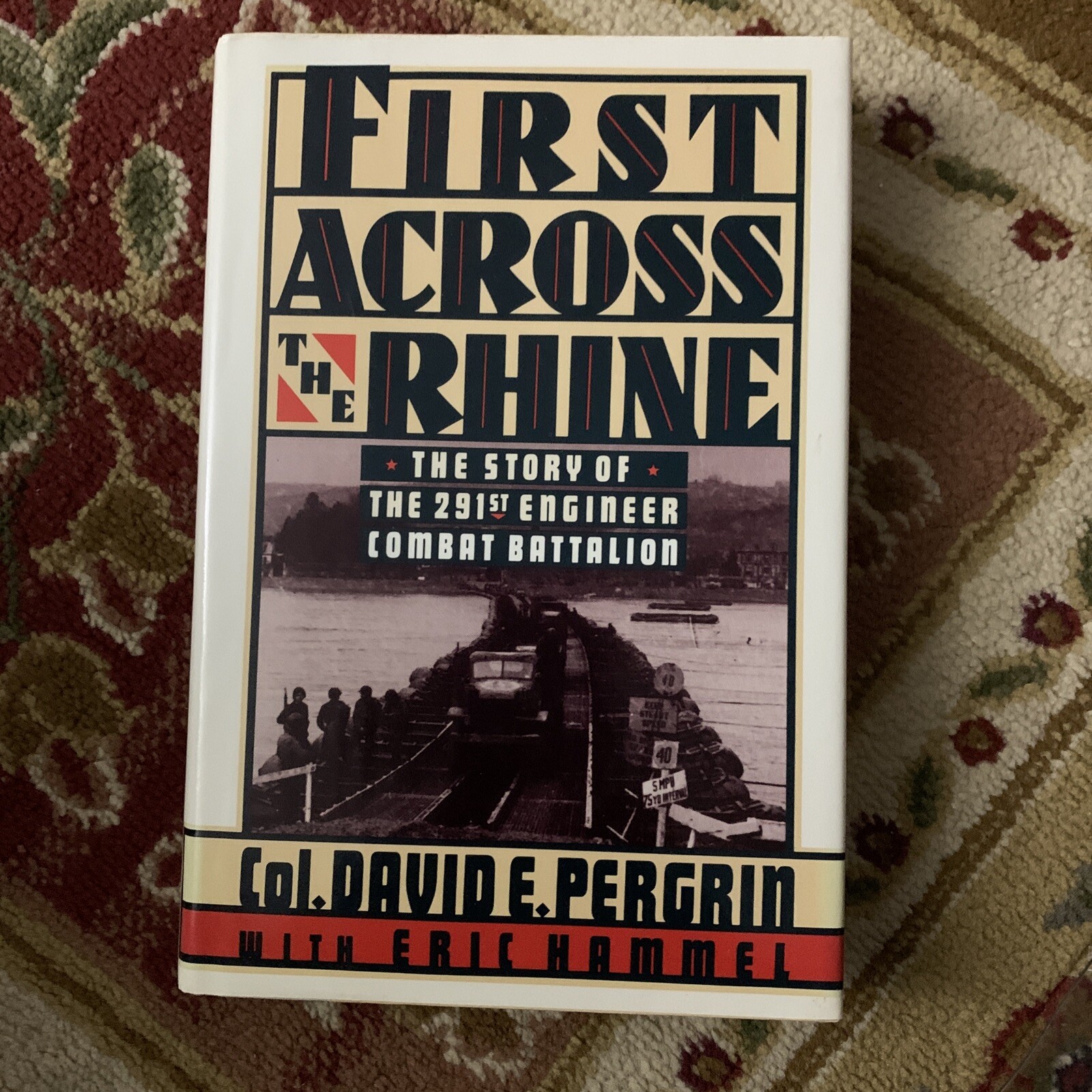 First Across the Rhine : The Story of the 291st Engineer Combat ...