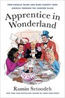 Apprentice in Wonderland: How Donald Trump and Mark Burnett Took ...